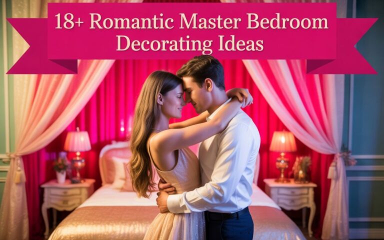 18+ Romantic Master Bedroom Decorating Ideas for Cozy Luxury